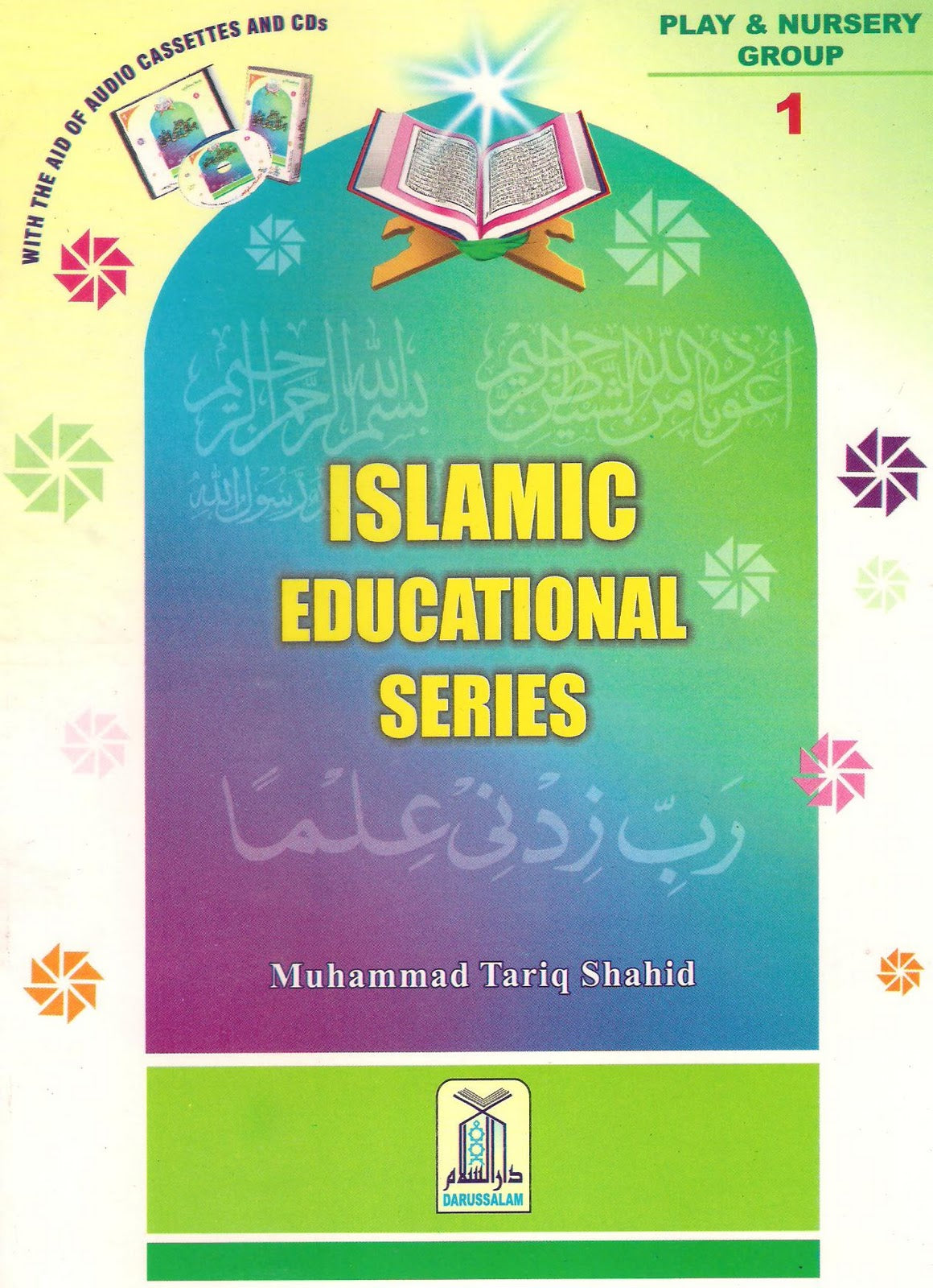 ISLAMIC EDUCATION SERIES PART 1 PLAY & NURSERY GROUP – Darussalam Publishers