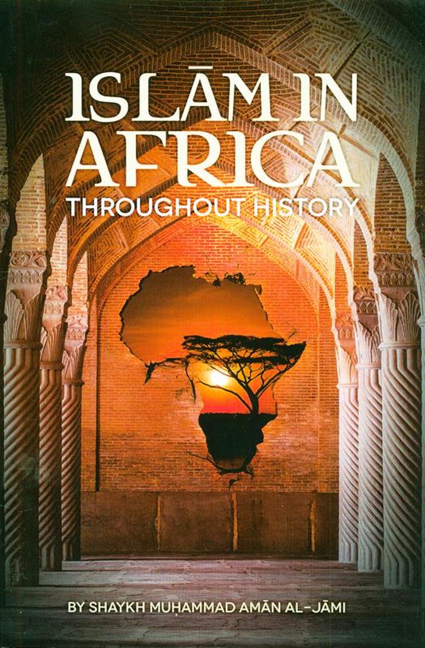 ISLAM IN AFRICA THROUGHOUT HISTORY – Darussalam Publishers