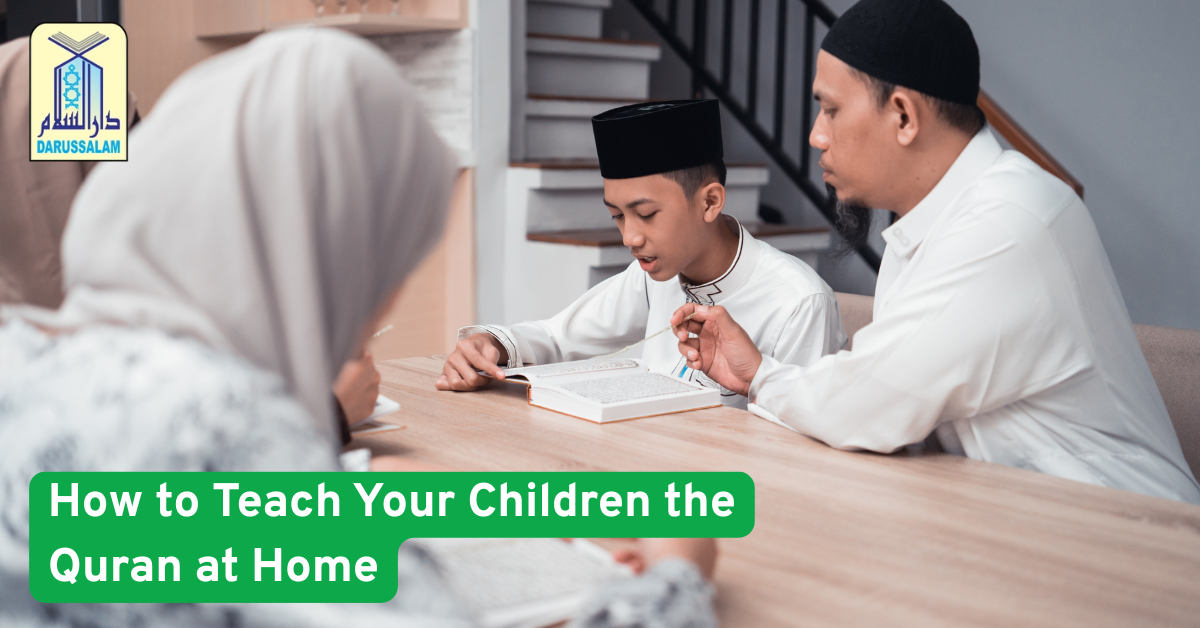 How to Teach Your Children the Quran at Home? – Darussalam Publishers
