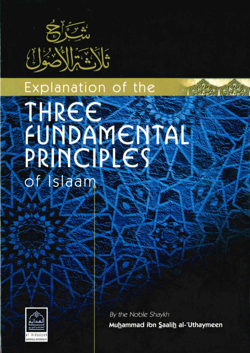 AN EXPLANATION OF THE THREE FUNDAMENTAL PRINCIPLES OF ISLAM ...