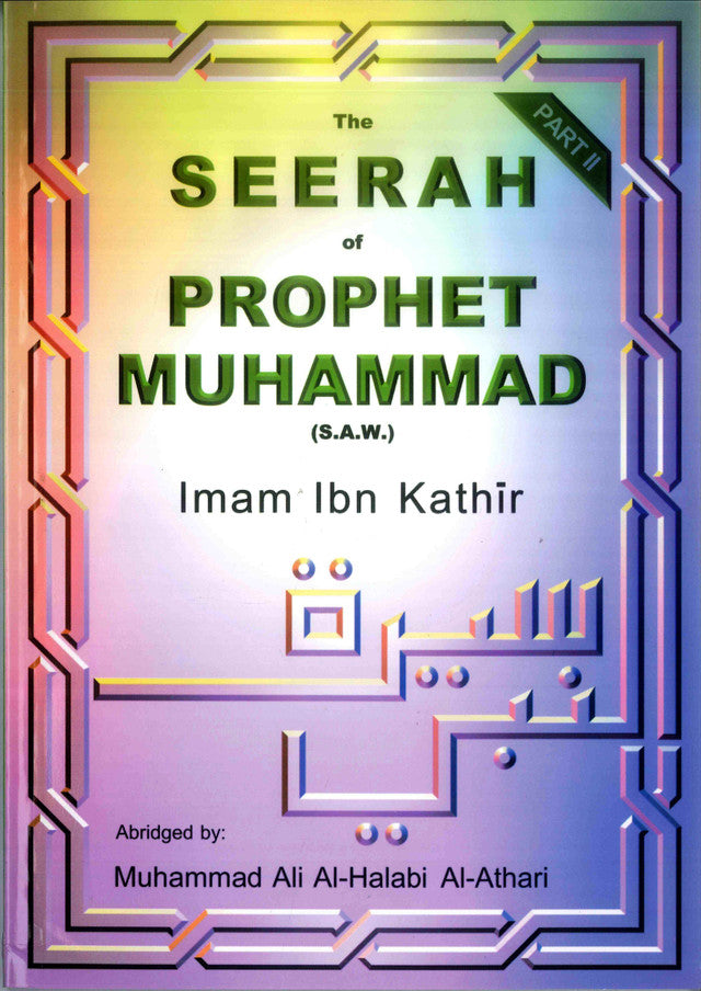 THE SEERAH OF PROPHET MUHAMMAD (SAW) - PART 2 – Darussalam Publishers